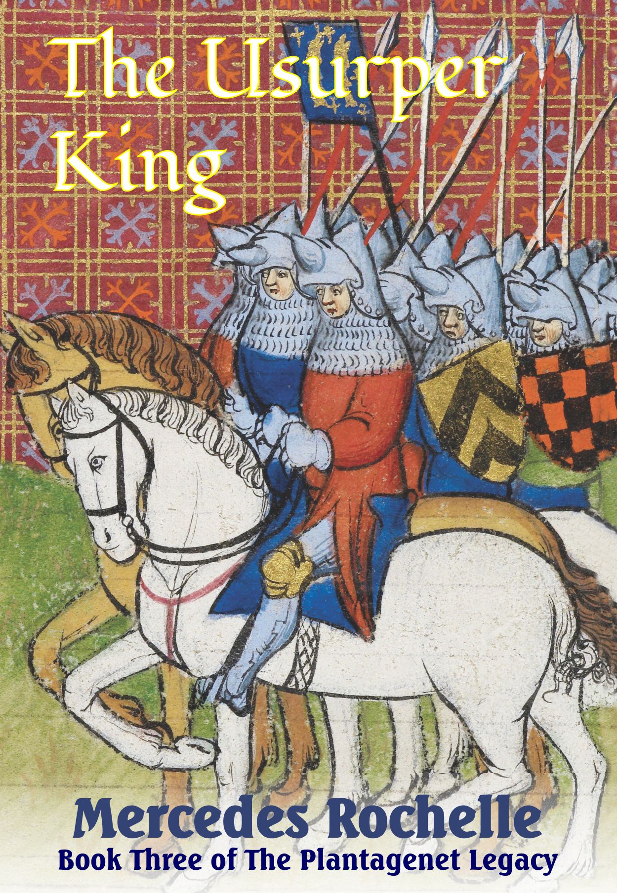 Guest Post: Excerpt from “The Usurper King: The Plantagenet Legacy Book ...