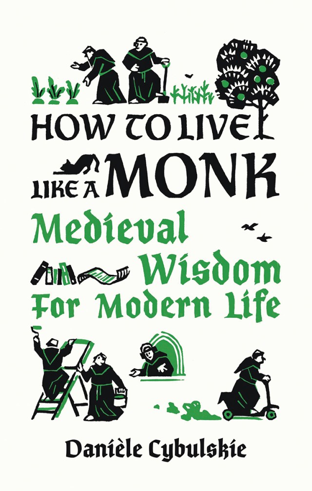 Book Review: “How to Live Like a Monk: Medieval Wisdom for Modern Life ...