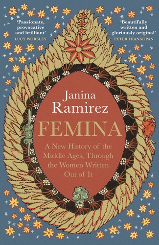 Book Review: “Femina: A New History of the Middle Ages, Through the ...