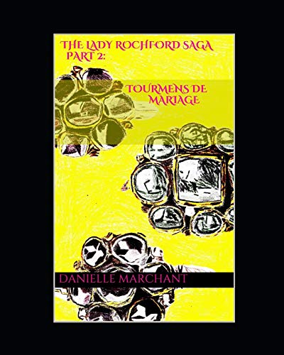 Book Review: “The Lady Rochford Saga Part 2: Tourmens de Mariage” by ...