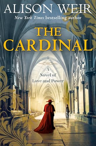 Book Review: “The Cardinal” by Alison Weir – Adventures of a Tudor Nerd