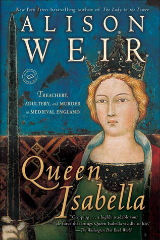 Book Review: “Queen Isabella: Treachery, Adultery, and Murder in ...