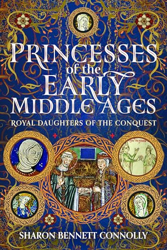Book Review: “Princesses of the Early Middle Ages: Royal Daughters of ...